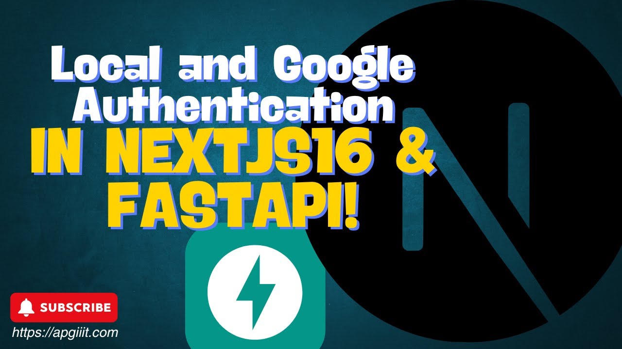 Local and Google Authentication using Next 16 and FastAPI