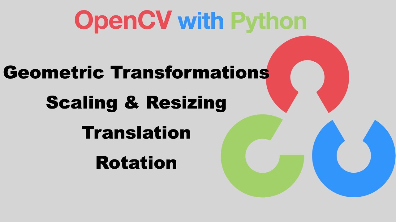 OpenCV with Python | 14-Geometric Transformations on Images
