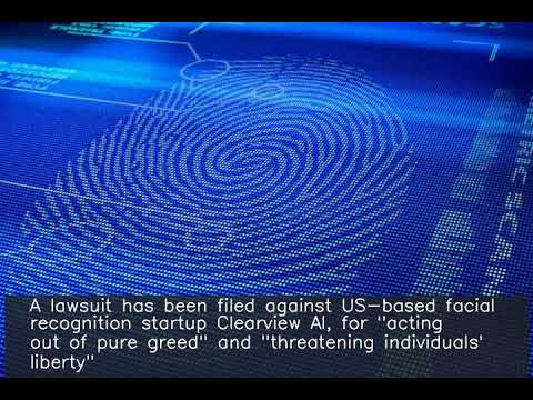 Facial recognition startup Clearview AI sued for collecting 3 bn civilian pics