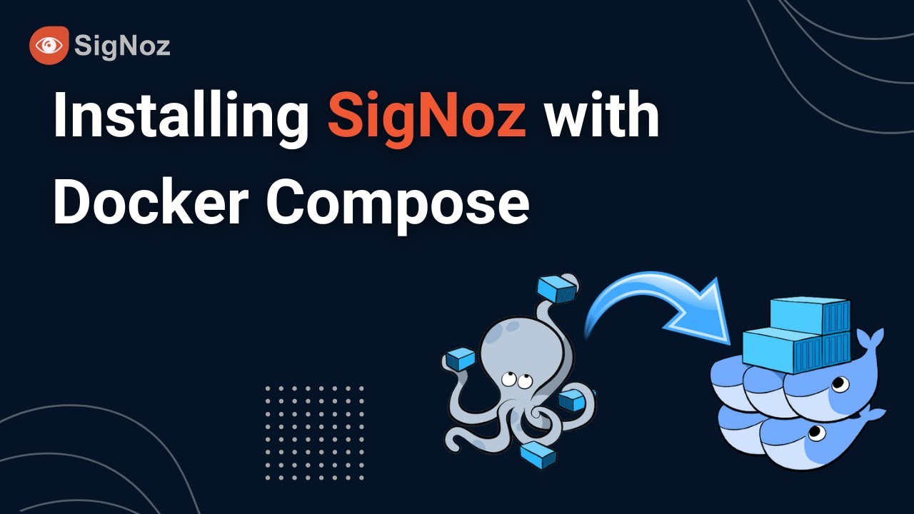 Installing SigNoz with Docker Compose