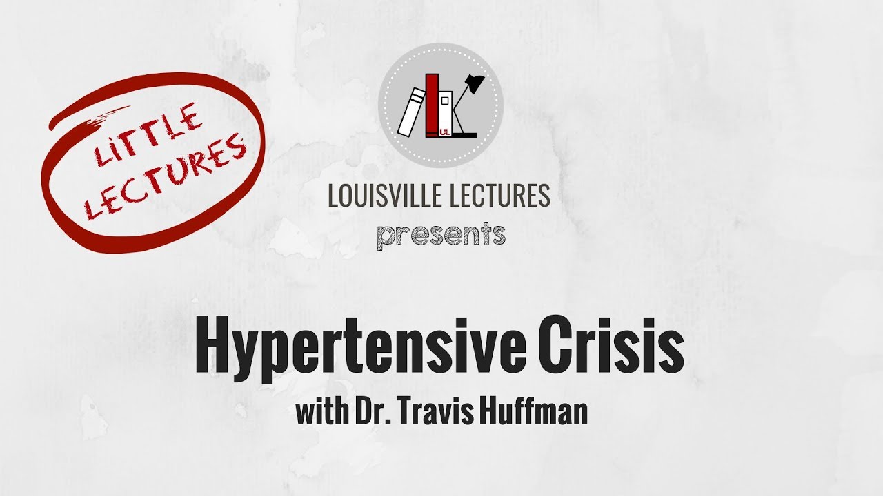 Hypertensive Crisis with Dr. Travis Huffman
