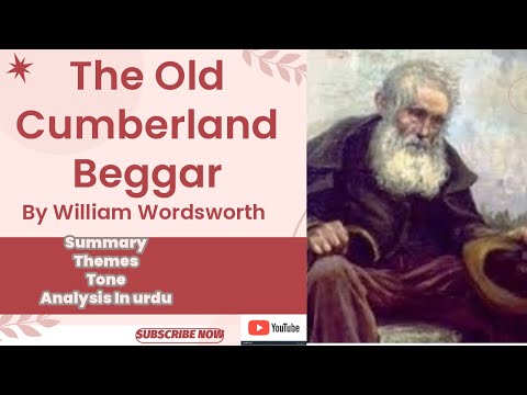 The Old Cumberland Beggar By William Wordsworth| Summary, Themes,Tone, Analysis Explained in Urdu