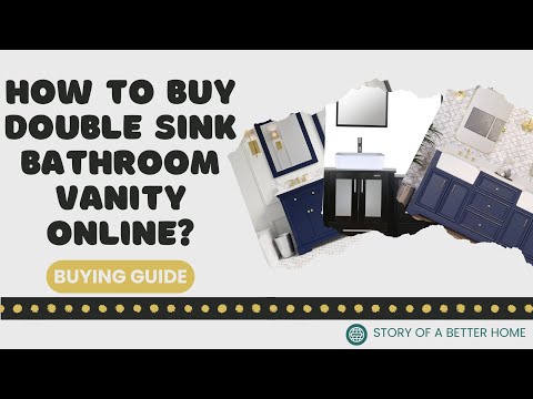 How to Buy a Double Sink Bathroom Vanity Online? | Double Sink Bathroom Vanity | Buying Guide