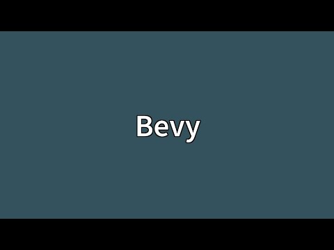 Bevy Meaning