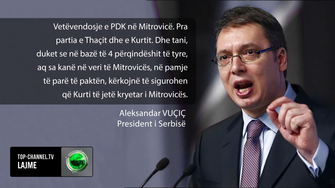 Top Channel/ Vucic takohet me serbët e Kosovës: “Mos dilni në votime ... Top Channel/ Vucic takohet me serbët e Kosovës: “Mos dilni në votime ...