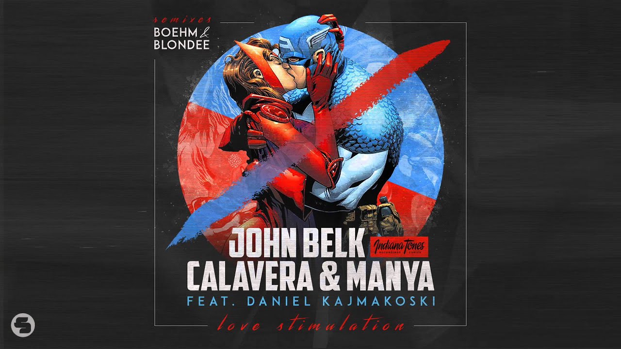 John Belk & Calavera & Manya feat  Daniel Kajmakoski - Love Stimulation (Boehm Radio Edit)