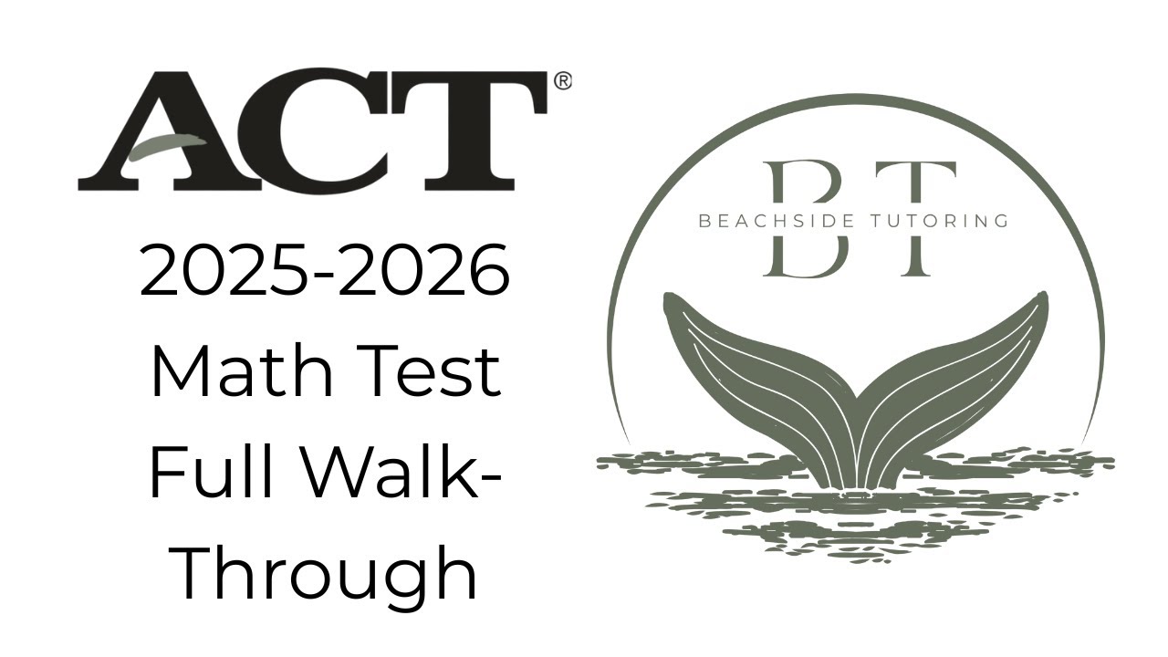 ACT 2025-2026 | Math Test Questions 1-20 | Full Walkthrough + Strategies | Beachside Tutoring