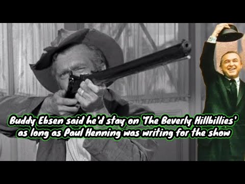 Buddy Ebsen said he'd stay on 'The Beverly Hillbillies' if Paul Henning was writing for the show