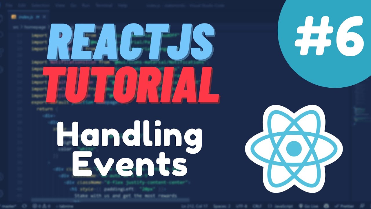React Tutorial #6  - Handling Events