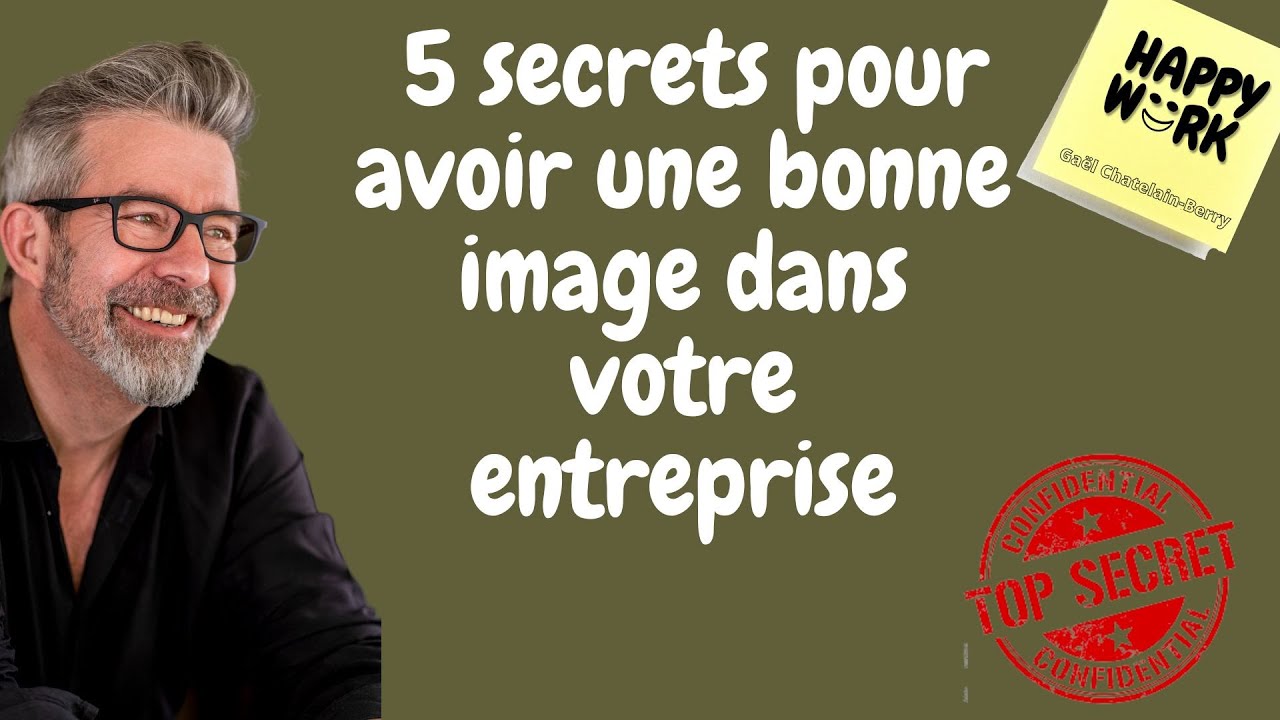 5 secrets pour avoir une bonne image dans votre entreprise