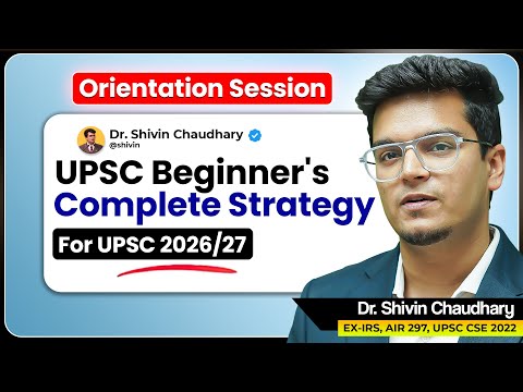 UPSC 2026/27 Beginner Strategy by Dr. Shivin | Complete Step-by-Step Guide Explained | Sarrthi IAS
