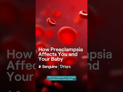 How Can Preeclampsia Affect You and Your Baby? | #SanguinaDrops
