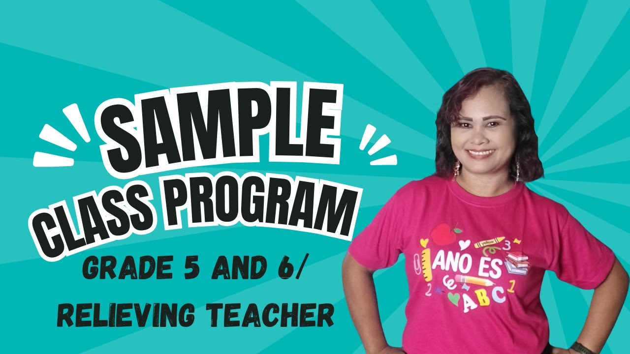 SAMPLE CLASS PROGRAM OF GRADE 5 AND 6 WITH RELIEVING TEACHER'S PROGRAM