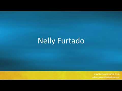 Pronunciation of the word(s) "Nelly Furtado".