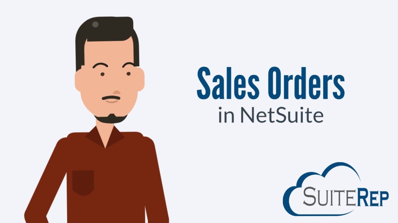 Understanding Sales Orders in NetSuite
