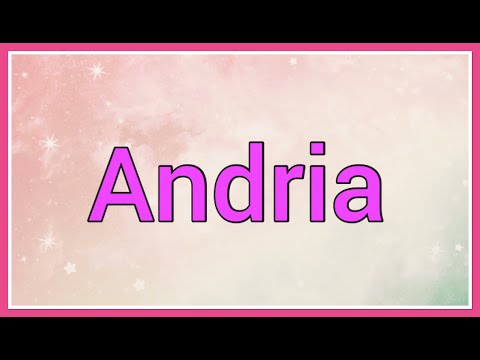 Andria | Name Origin Variations