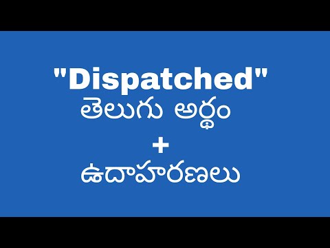 Dispatched meaning in telugu with examples | Dispatched తెలుగు లో అర్థం @meaningintelugu
