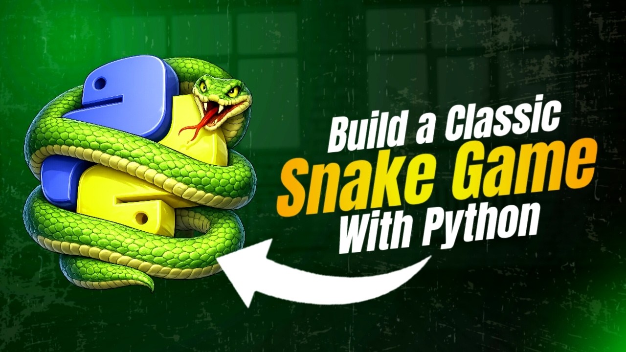 Build Your First Python Game - Complete Snake Tutorial