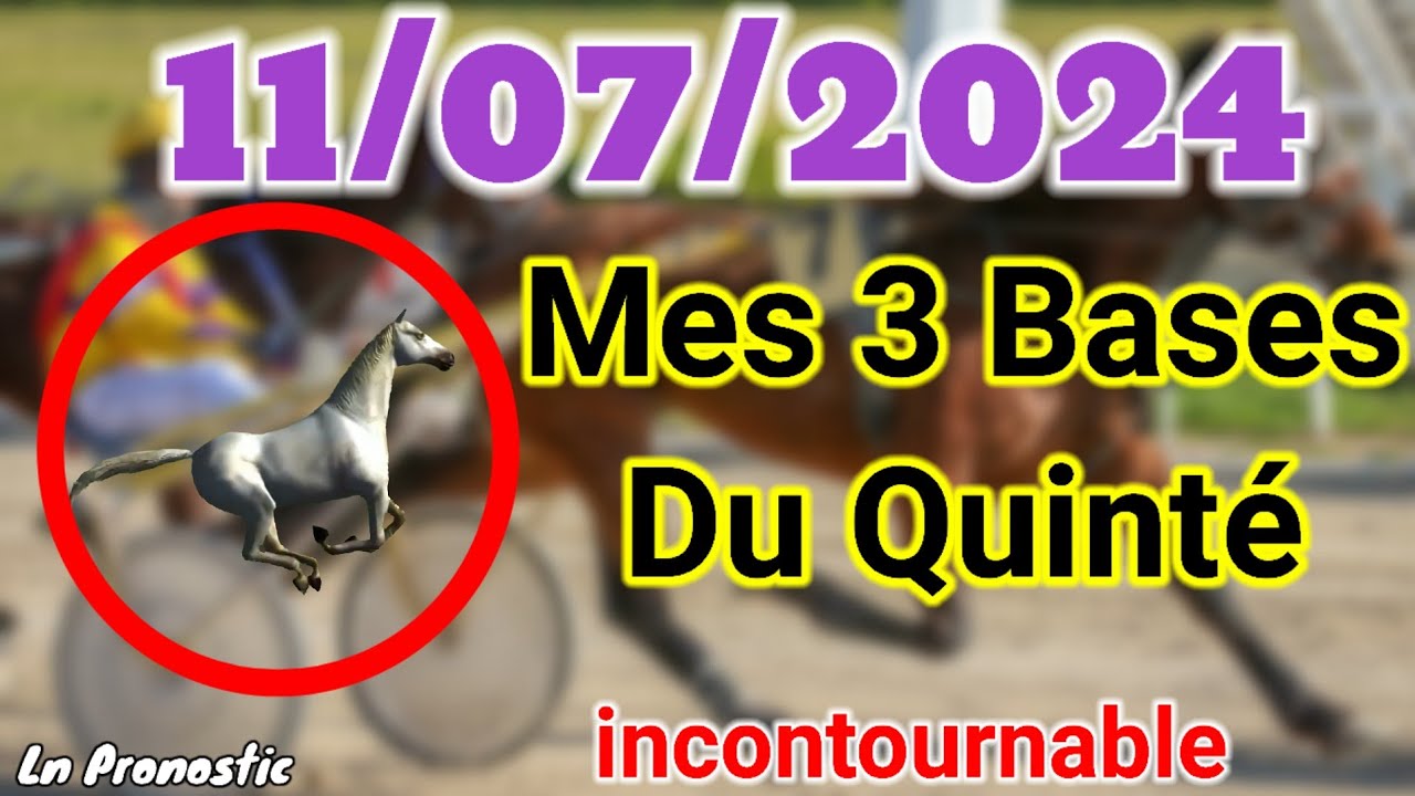 Pronostics PMU Mes 3 bases incontournable JEUDI 11 JUILLET 2024 PORNICHET LA BAULE