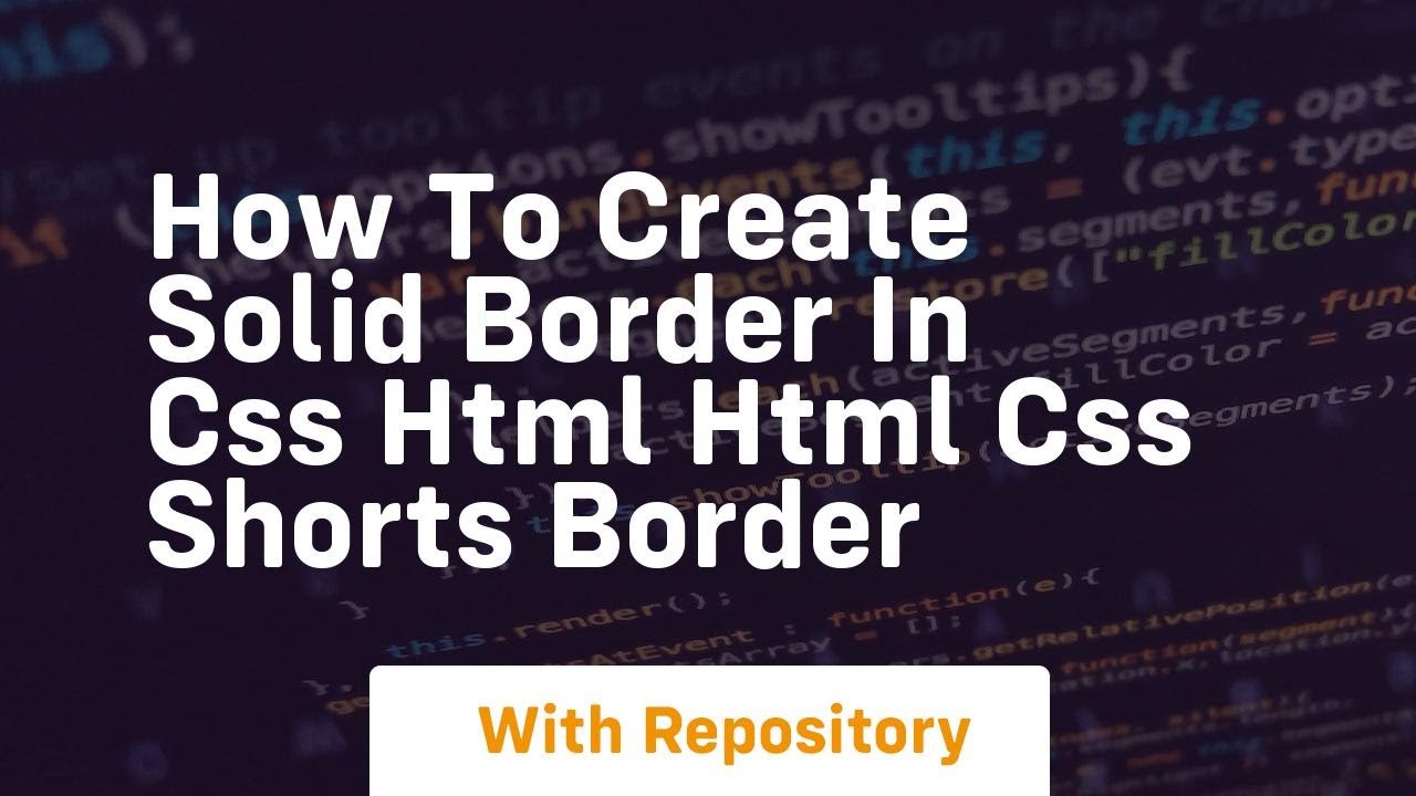 How to create solid border in css html html css shorts border
