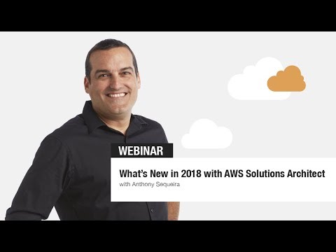 What’s New in 2018 with AWS Solutions Architect - Associate - Anthony ...