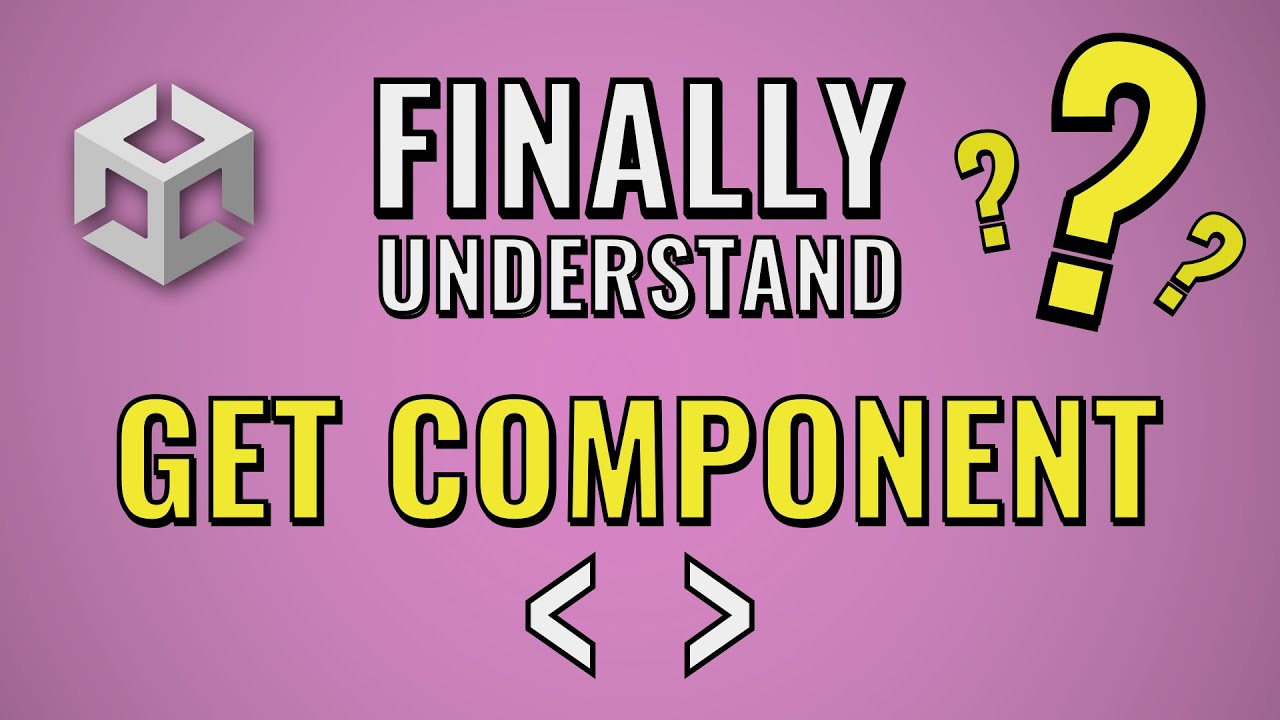 Unity: Finally understand Get Component