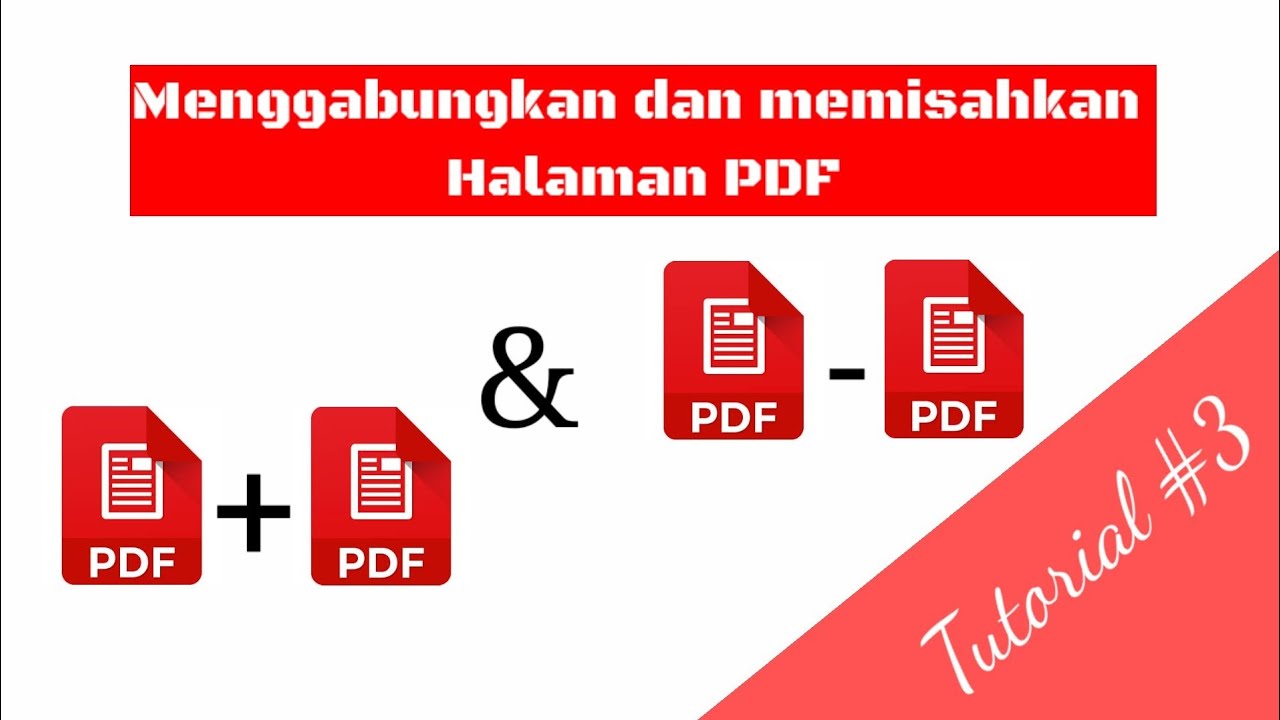 TUTORIAL #3 | Menggabungkan Dan Memisahkan File PDF Tanpa Aplikasi
