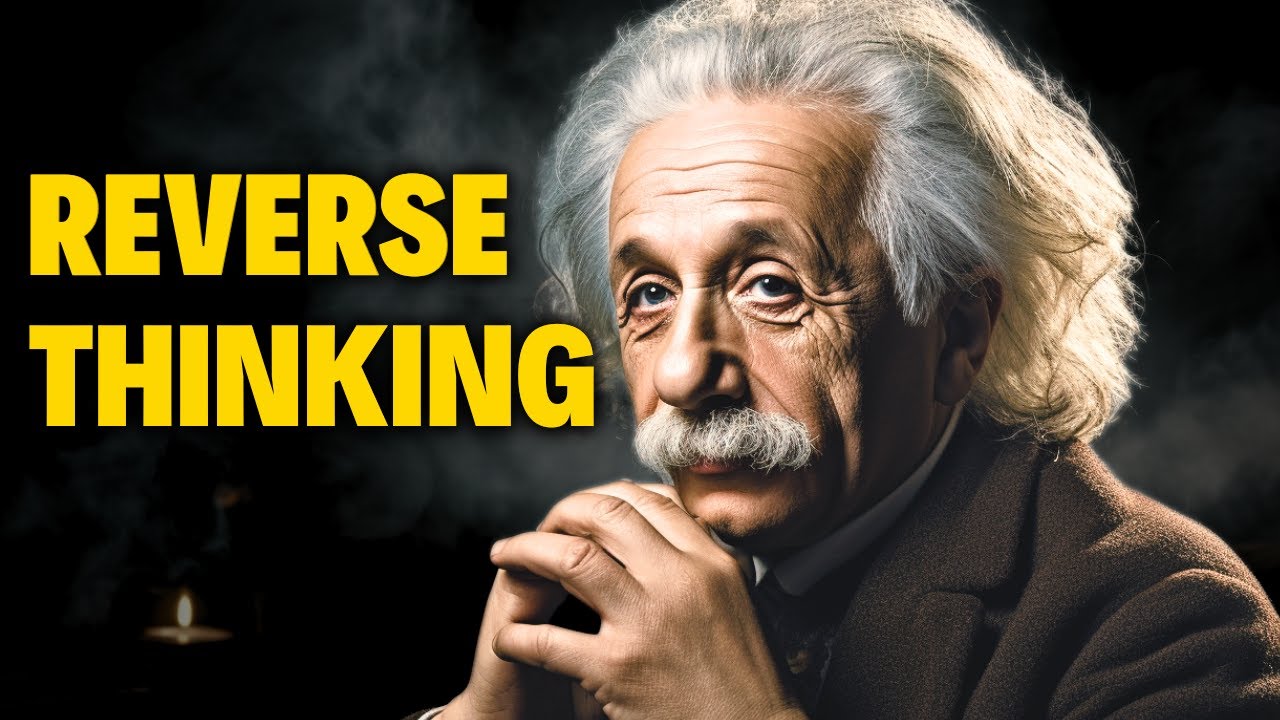 How 'Thinking Backwards' Can Completely Change Your Life ! | Reverse Thinking