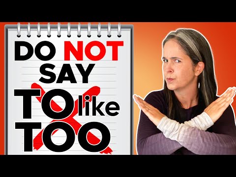 Do NOT say TO like TOO or TWO!