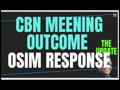 CBN MEETING OUTCOME OSIM RESPONSE #disbursement #grantfunding #funding