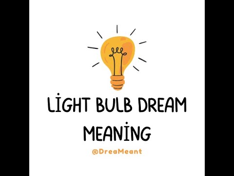 Light Bulb Dream Meaning