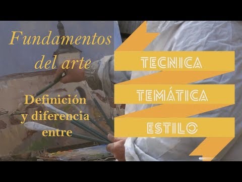 ¿QUÉ SON LAS ARTES PLÁSTICAS? FUNDAMENTOS DEL ARTE. Técnica, temática y estilo en el arte plástico