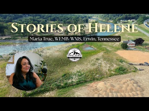 Stories of Helene: Maria True, Erwin, Tennessee – Stories of Appalachia