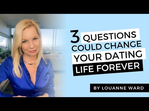 THESE 3 QUESTION COULD CHANGE YOUR DATING LIFE FOREVER (2022)