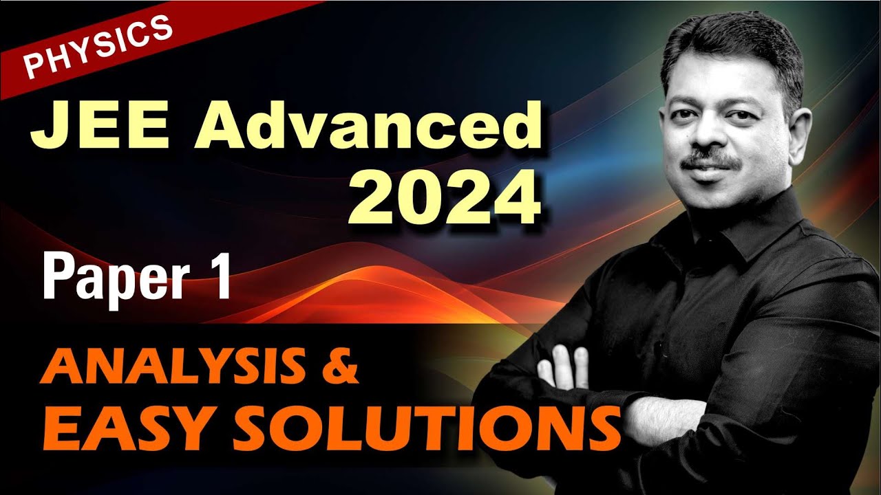 JEE Advanced 2024 Paper 1 Physics Speed Solutions