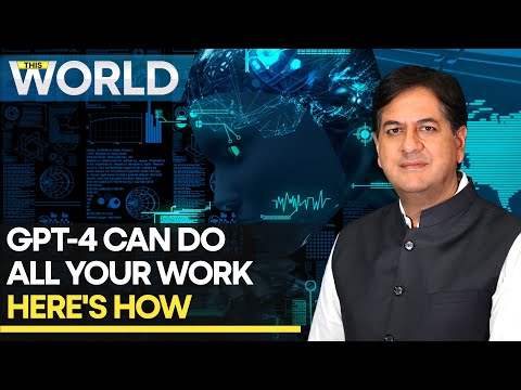 GPT-4: Here's how you can use this disruptive, artificial intelligence platform | This World