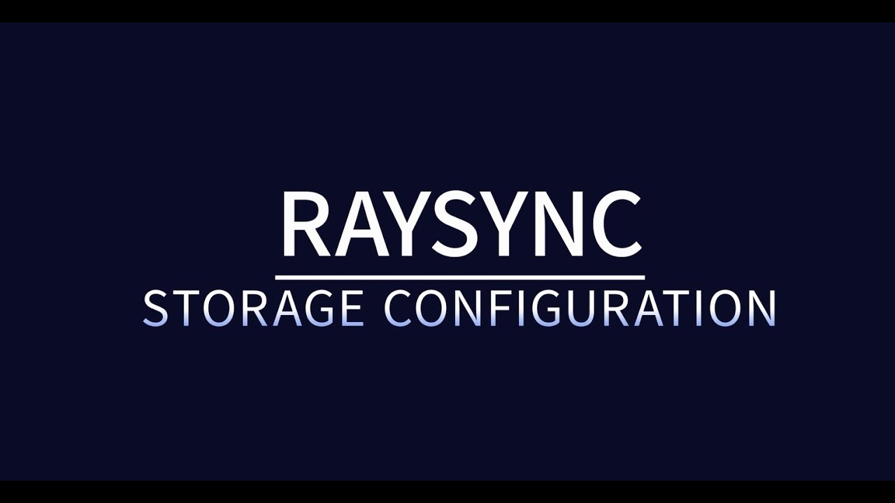 Raysync User Guide - Storage Configuration
