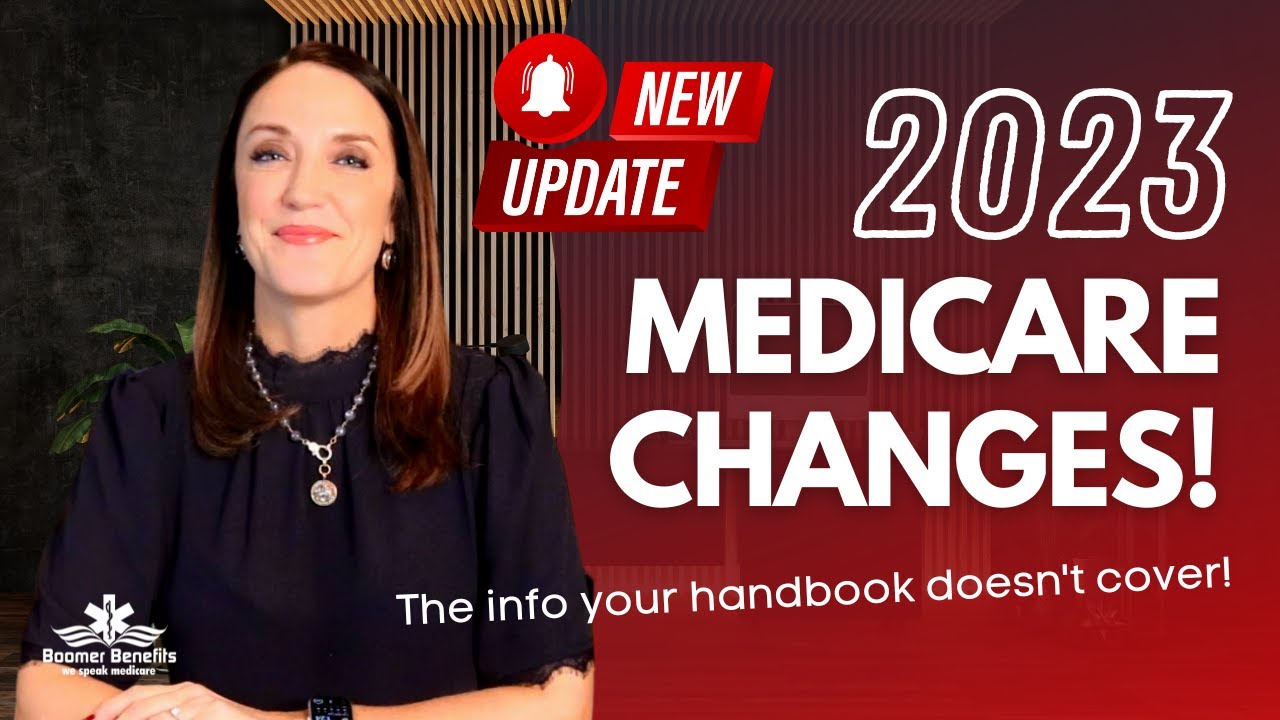 MUST WATCH: MEDICARE CHANGES FOR 2023