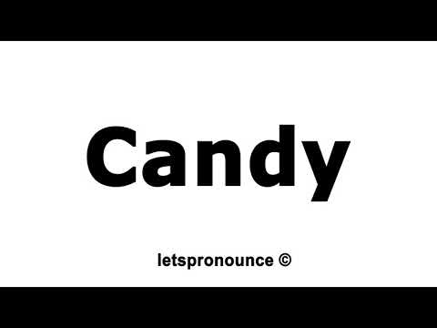 How to Pronounce Candy