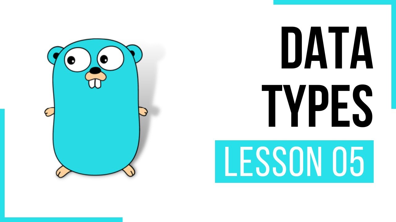 Data Types - Lesson 05 | Go | Full Course | CloudNative | Go Tutorial | Golang