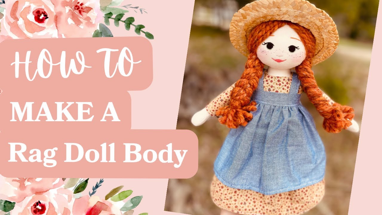 The cloth doll tutorial you’ve been waiting for! How to make a cloth doll - a detailed tutorial 