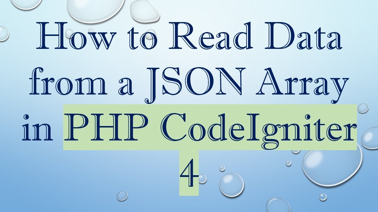 How to Read Data from a JSON Array in PHP CodeIgniter 4