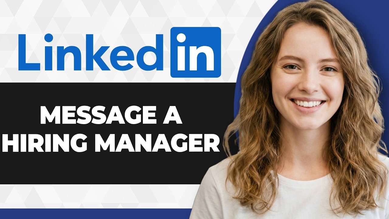How to Message Hiring Manager on LinkedIn (Full 2026 Guide)