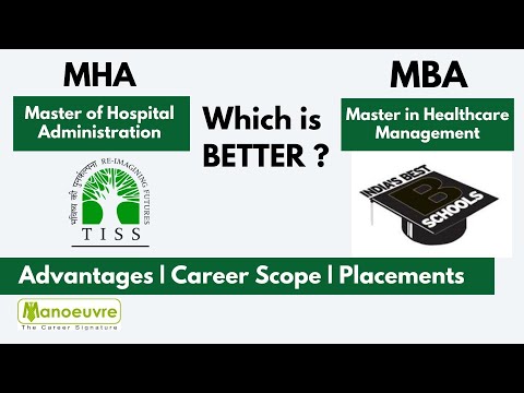 TISS - MHA (Master of Hospital Administration) Vs MBA (MBA in Healthcare Management) by Manoeuvre