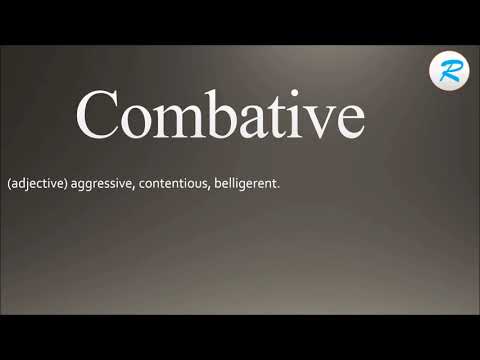 How to pronounce Combative