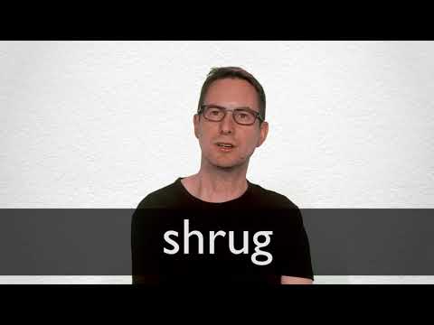 SHRUG definition and meaning | Collins English Dictionary