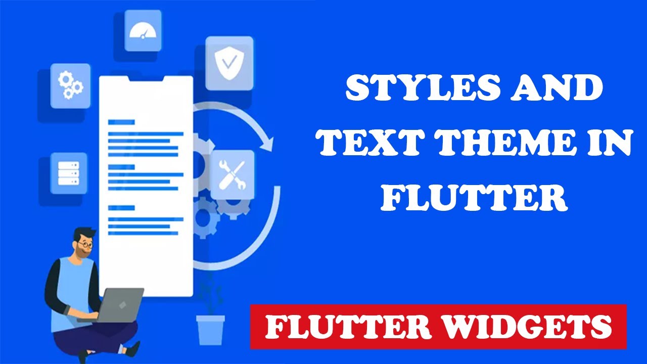 Flutter Styles and Text Themes - Explained | Flutter Widgets Tutorial