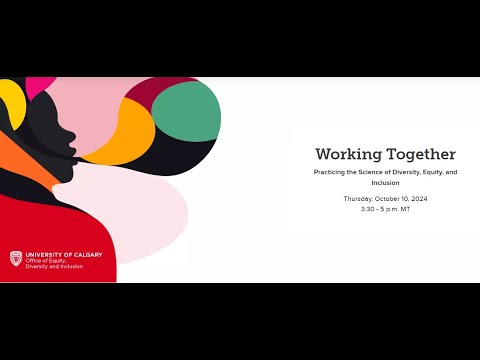 Courageous Conversations: Working Together - Practicing the Science of Diversity, Equity & Inclusion