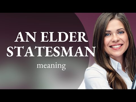 Understanding the Phrase "An Elder Statesman"