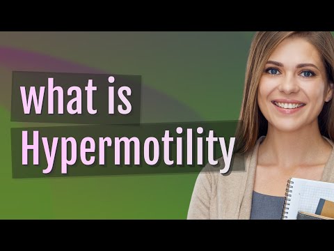 Hypermotility | meaning of Hypermotility